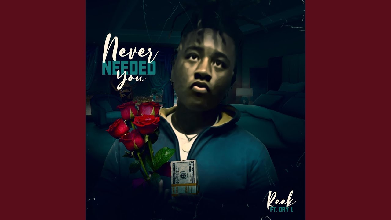 Never Needed You (feat. Day 1) - YouTube