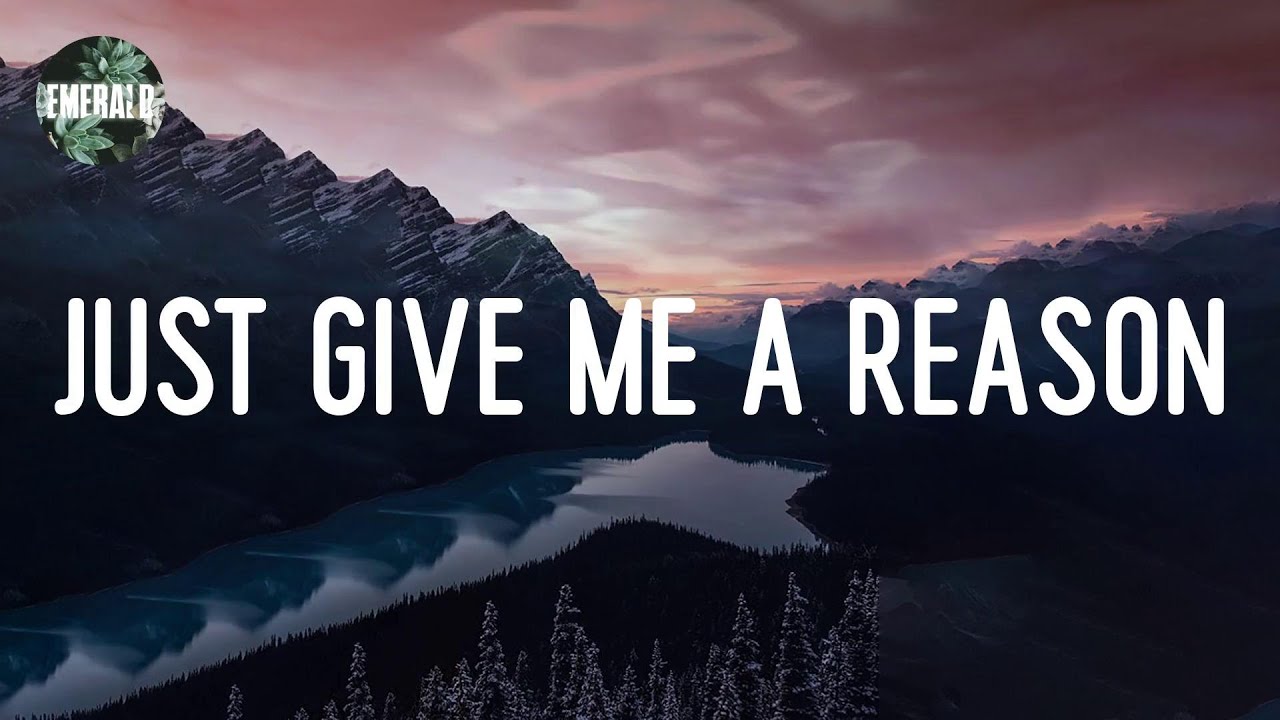 P!nk - Just Give Me a Reason (lyrics) - YouTube