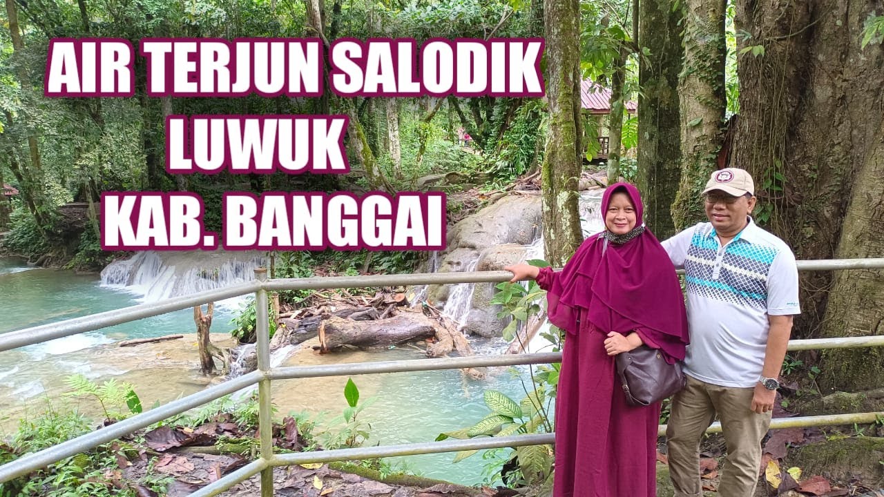 WISATA AIR TERJUN SALODIK LUWUK KAB. BANGGAI ....PART 8 - YouTube