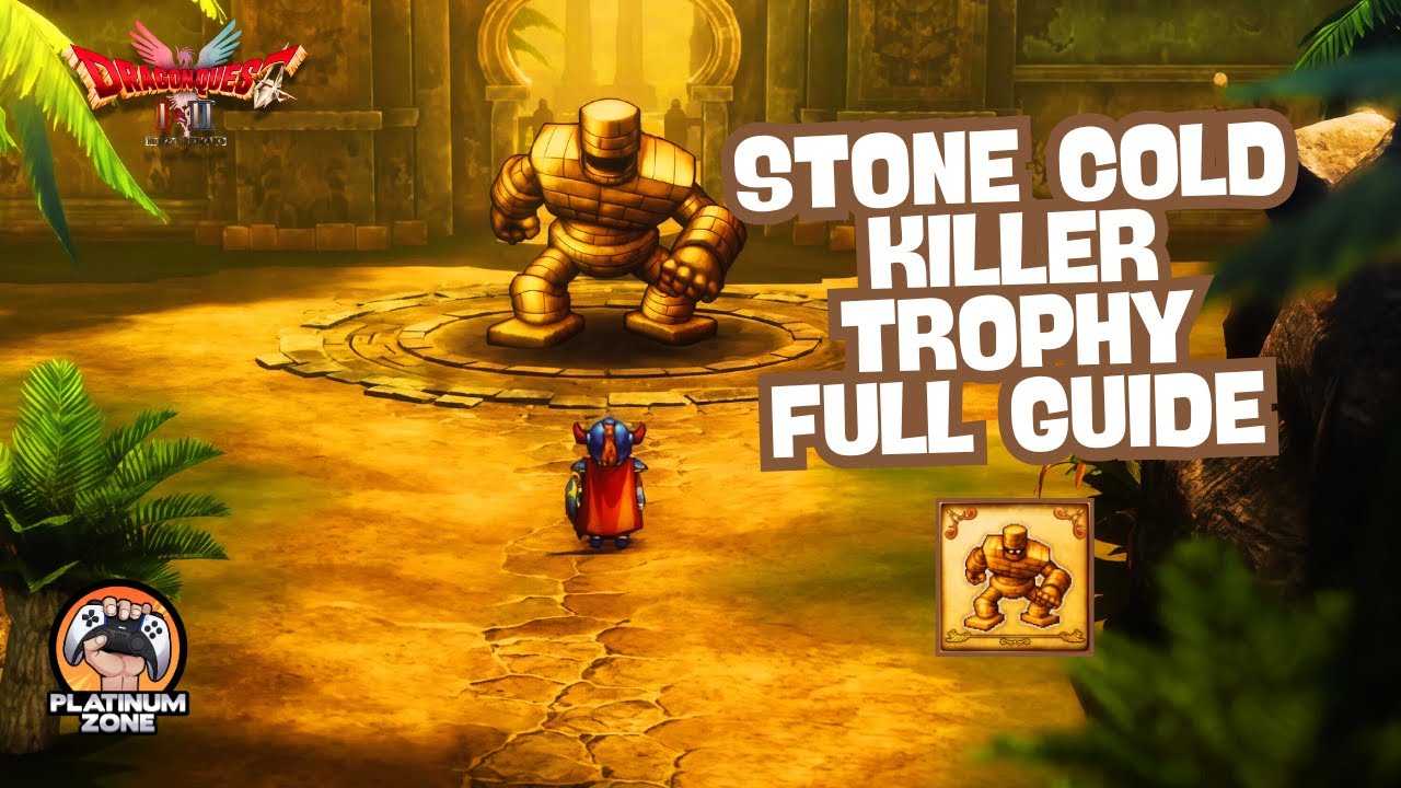 Stone Cold Killer Trophy Full Guide in DRAGON QUEST I HD-2D Remake ...