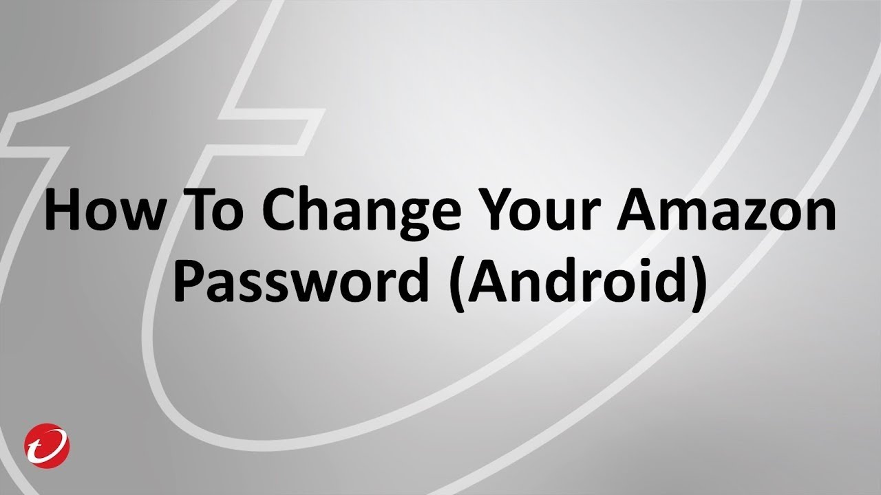 How To Change Your Amazon Password (Android) - YouTube