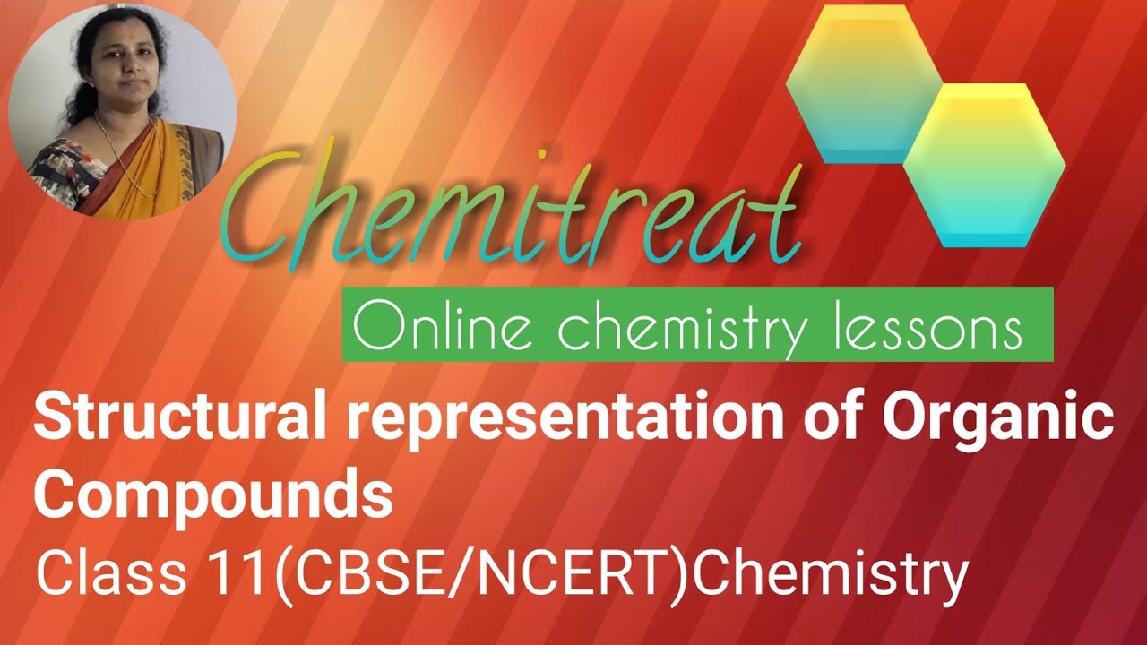 Structural representation of organic compounds|Class XI|CBSE|NCERT ...