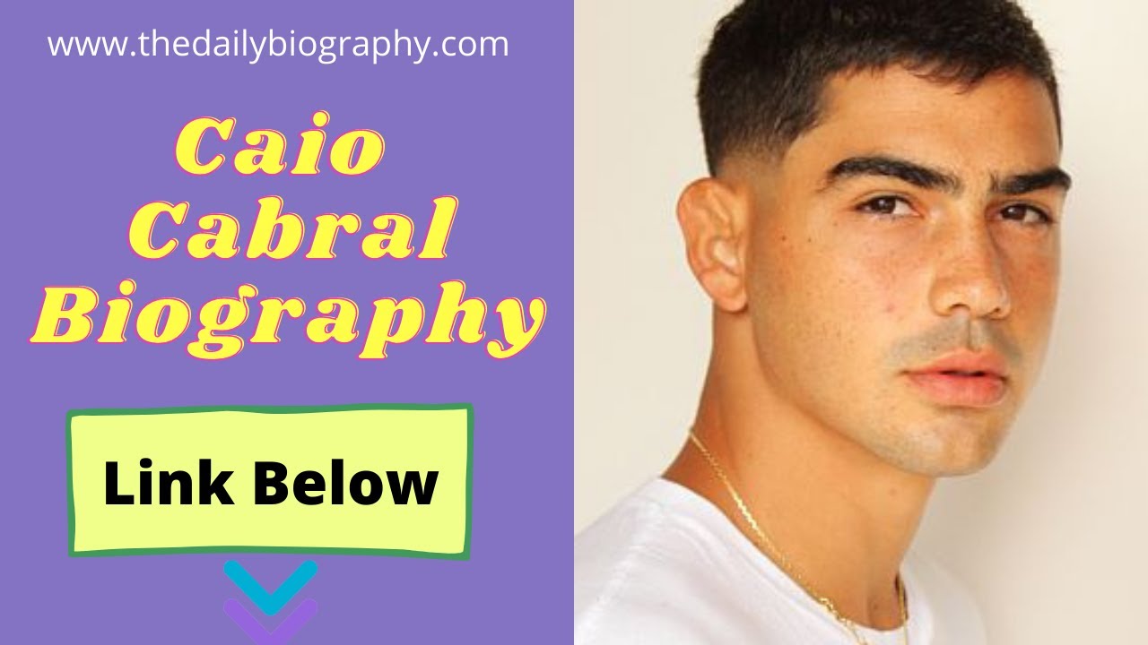 Caio Cabral Biography, Wiki, Age, Girlfriend, Net Worth, Image & More ...