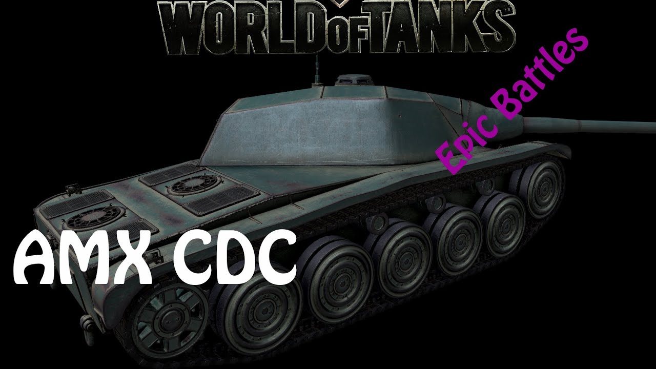 WOT EPIC BATTLE - AMX CDC(7kdmg 3446xp) - YouTube
