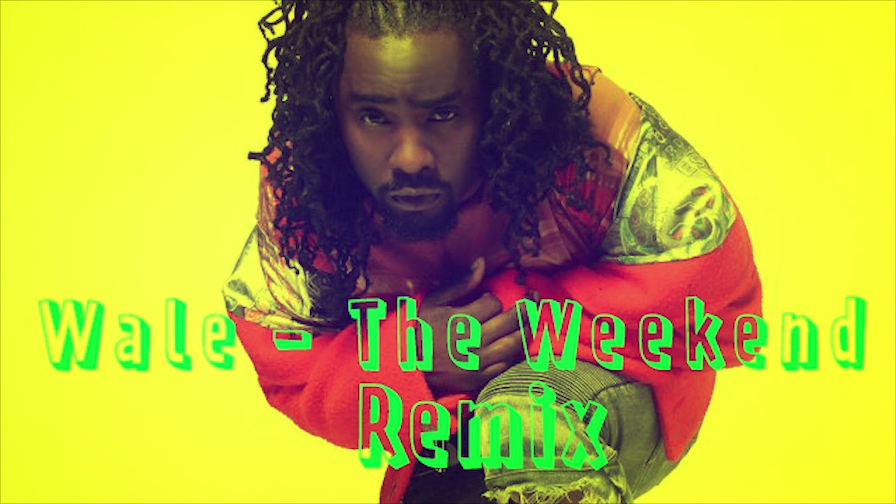 Wale - Weekend (SZA "The Weekend" Remix) - YouTube