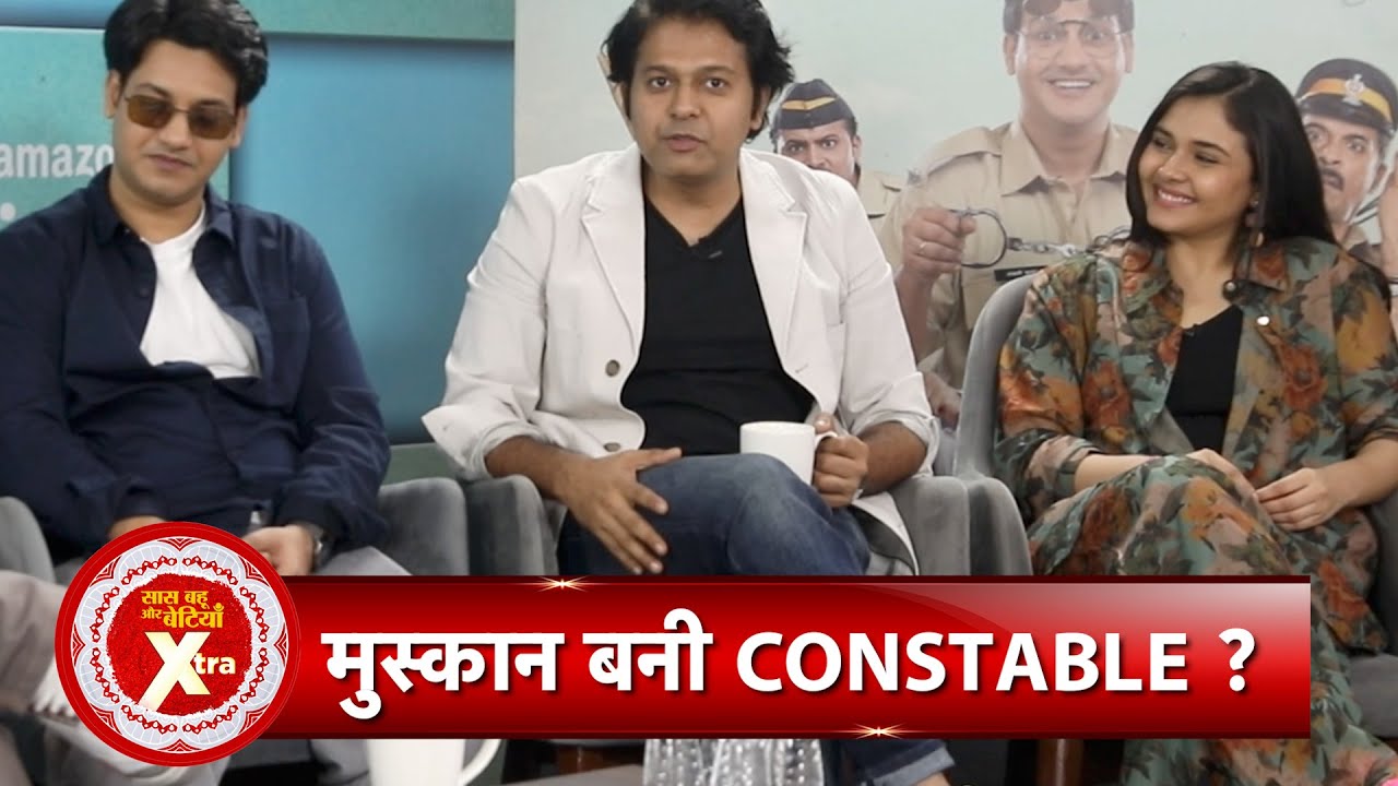 Interview With Muskan Bamne and the Cast Of comedy drama 'Constable ...
