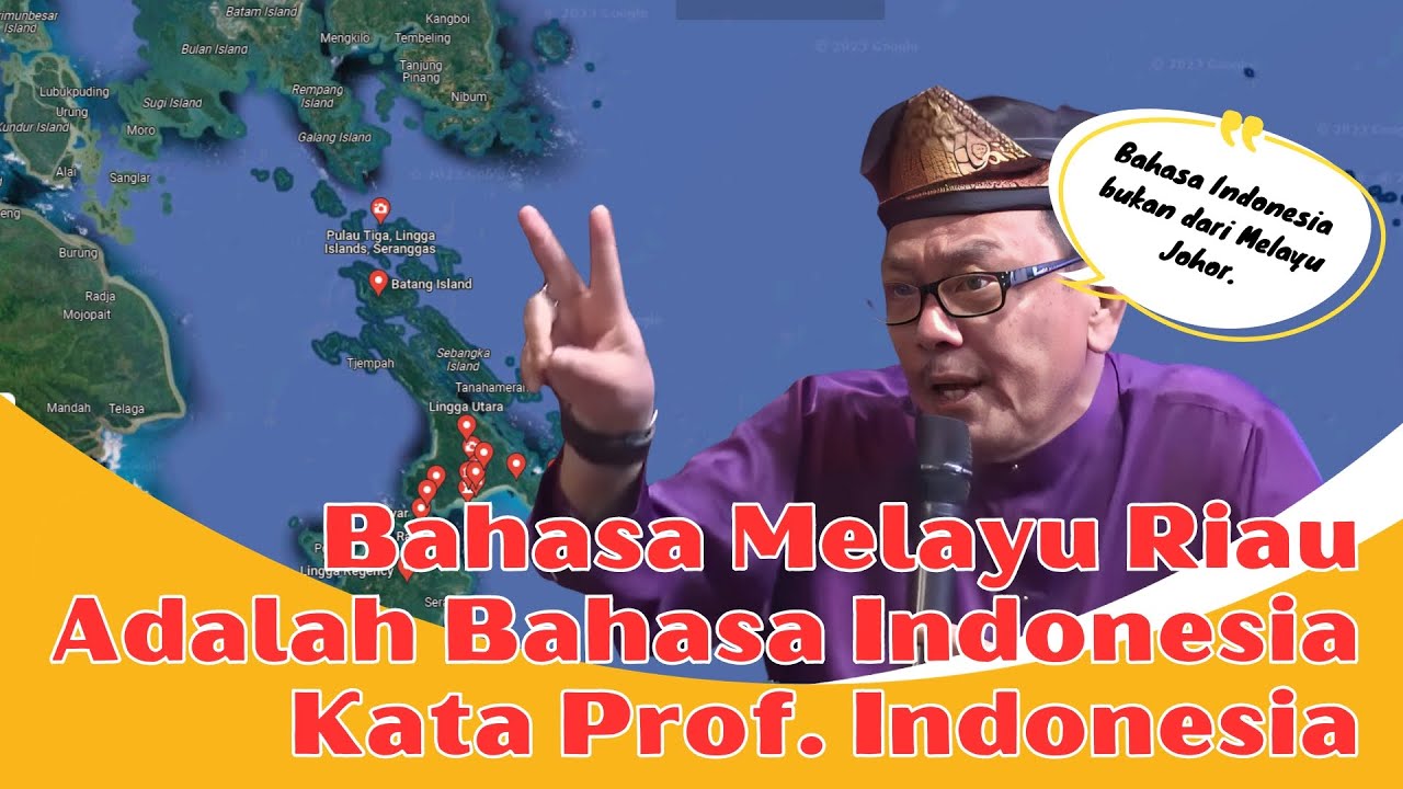Bahasa Melayu Riau Lingga Adalah Bahasa Indonesia Kata Prof Indonesia ...