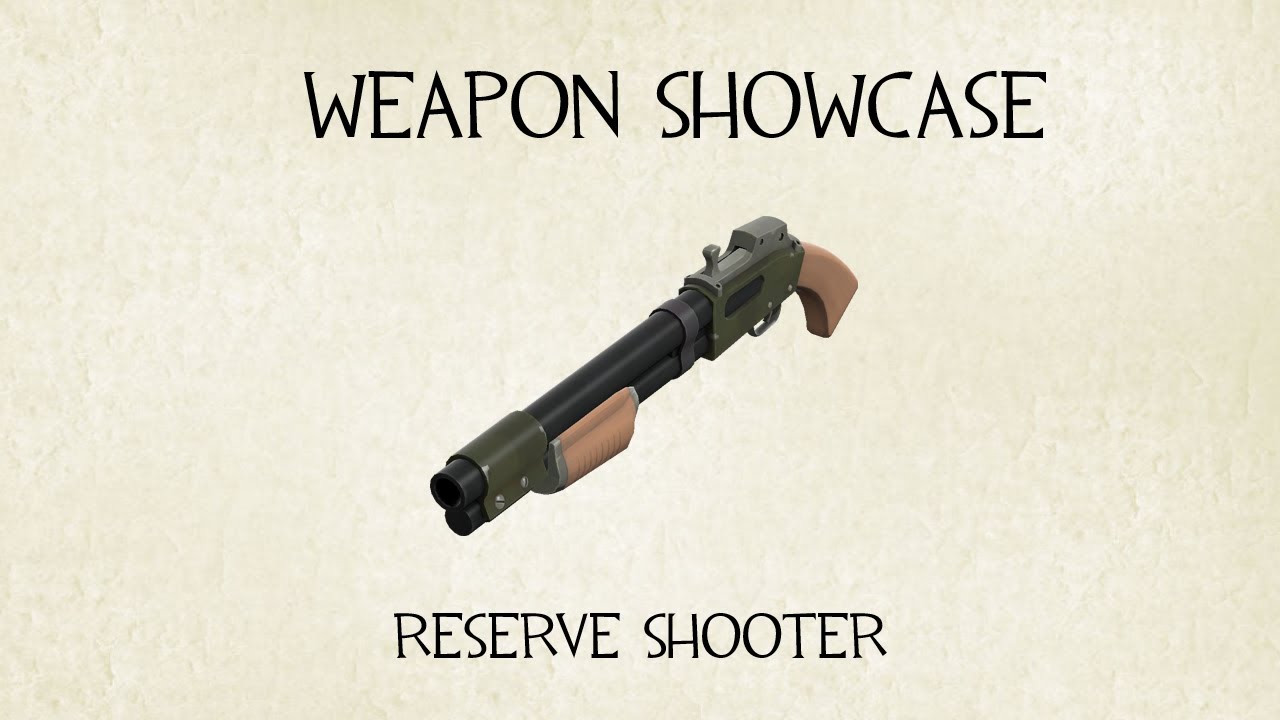 Team Fortress 2: Weapons Showcase, Reserve Shooter - YouTube