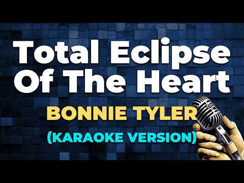 TOTAL ECLIPSE OF THE HEART - Bonnie Tyler [ KARAOKE VERSION ]