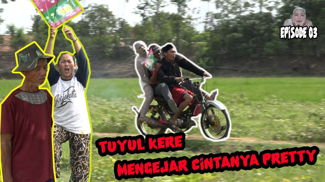 TUYUL KERE MENGEJAR PRETTY !!! EPISODE 03 - YouTube