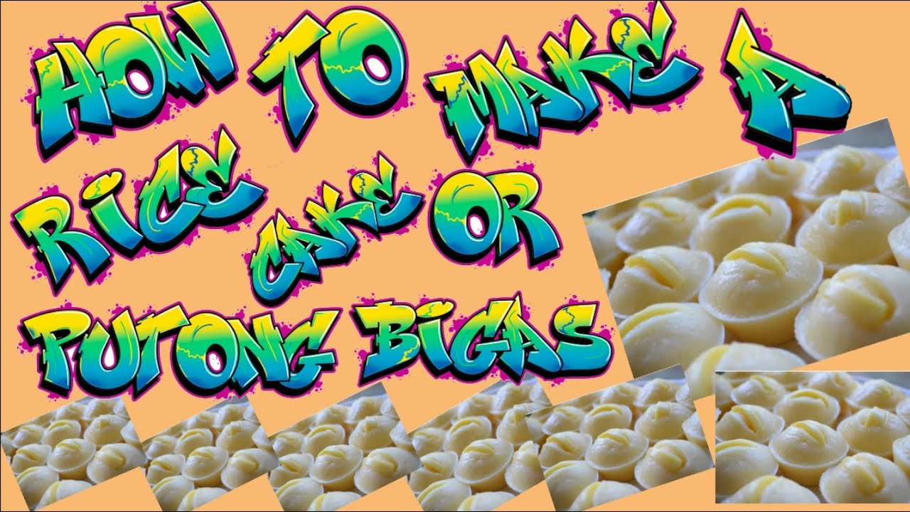 💕HOW TO MAKE A RICE CAKE OR PUTONG BIGAS💕 - YouTube