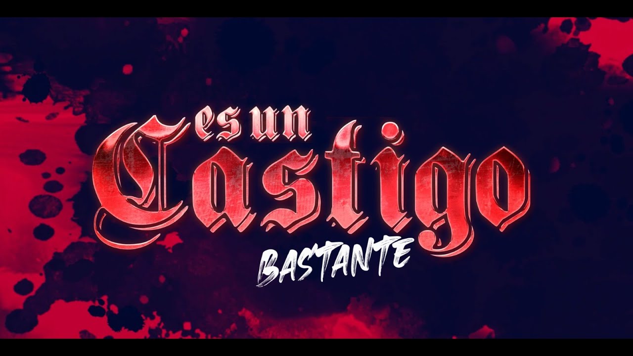 Bastante - Es Un Castigo (VideoLyric Oficial) - YouTube