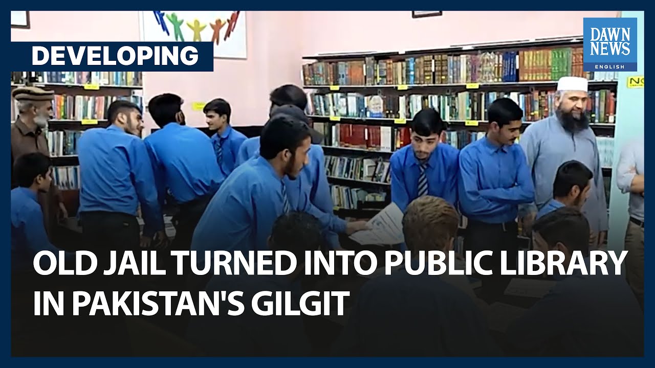 Old Jail Turned Into Public Library In Pakistan’s Gilgit | Developing ...
