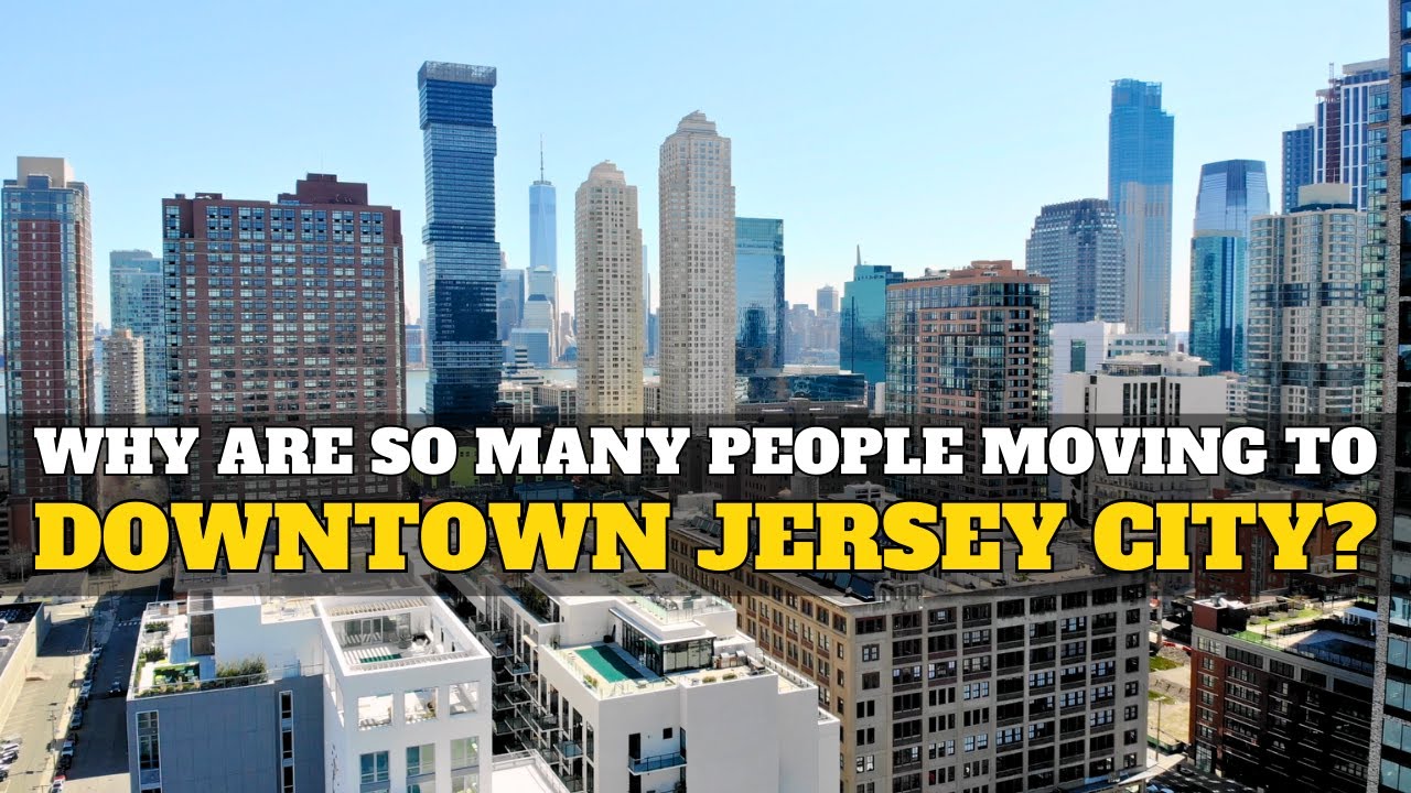5 Reasons To Move To Jersey City Downtown Jersey City Living YouTube