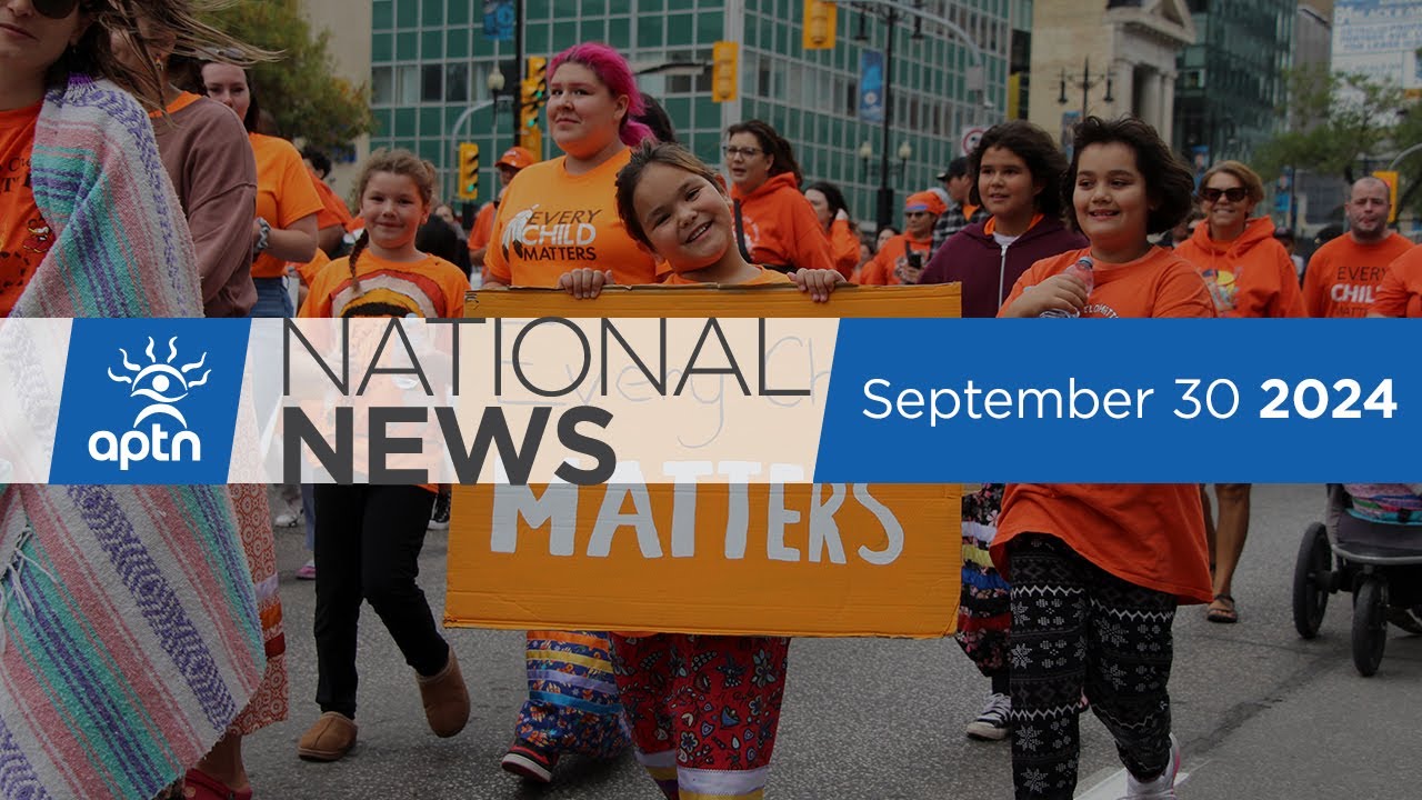 APTN National News September 30, 2024 – National Day for Truth and ...