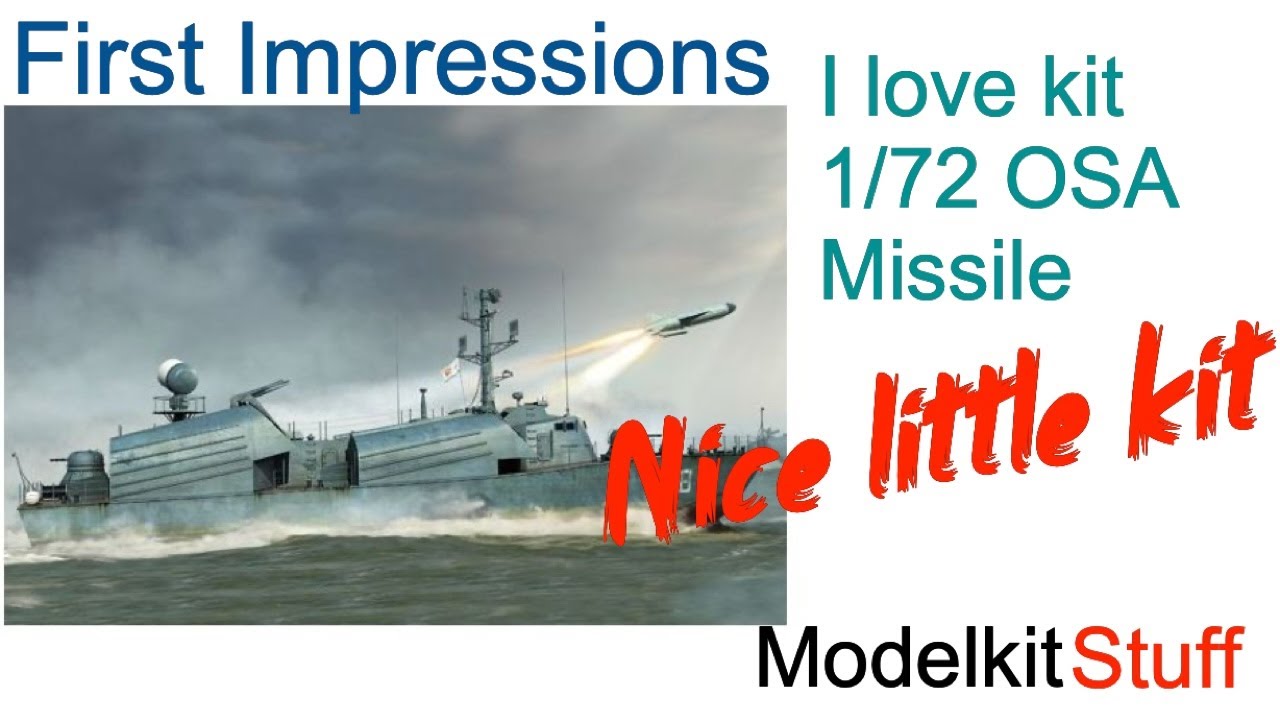 First Impressions, I love kit, 1/72 OSA class missile boat - YouTube
