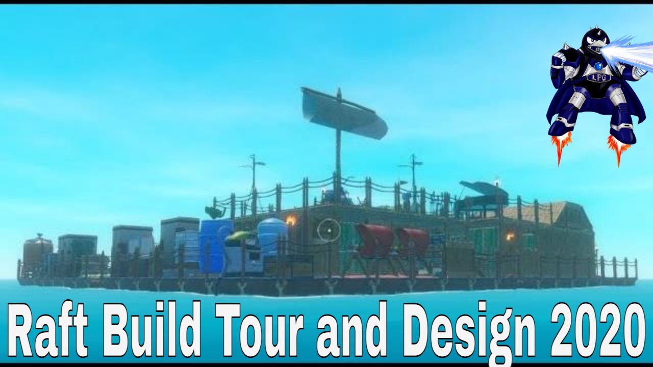 Raft Build Tour and Design 2020 - YouTube