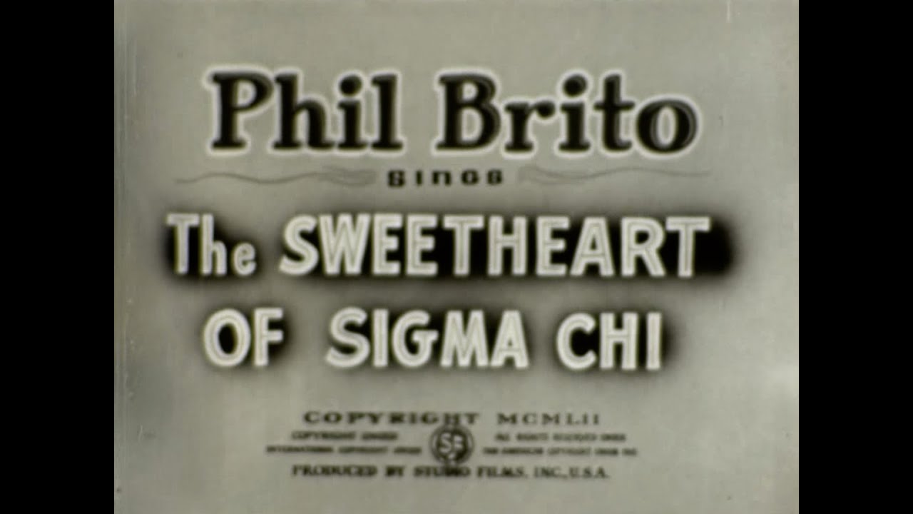 1952, PHIL BRITO THE SWEETHEART OF SIGMA CHI, SOUNDIES, MUSIC VIDEO ...