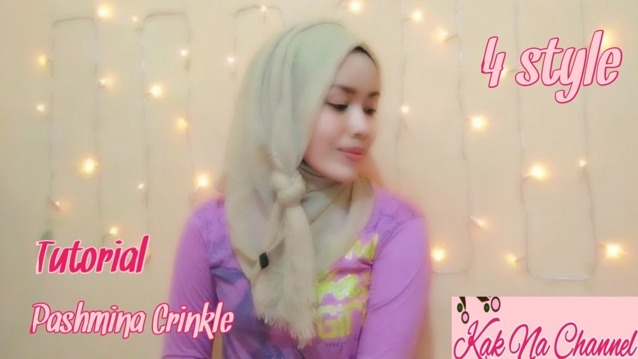 4 Style Tutorial pashmina crinkle || Kak Na Channel - YouTube