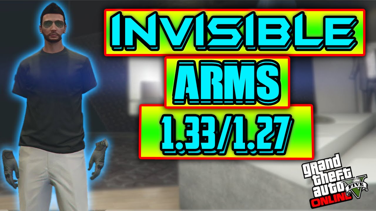 GTA 5 Online - INVISIBLE ARMS GLITCH I AFTER ALL PATCHES (1.33/1.27 ...