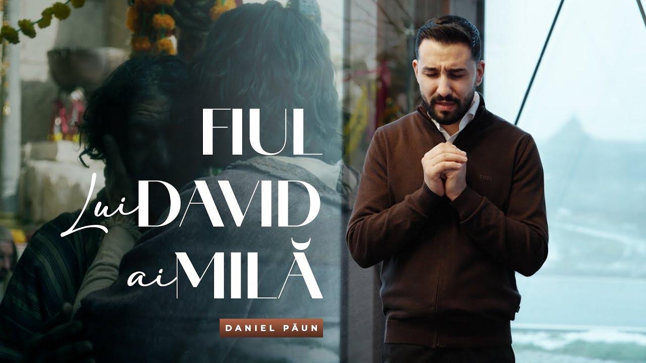Daniel Paun - FIUL LUI DAVID AI MILĂ (Official Video) 2026 - YouTube