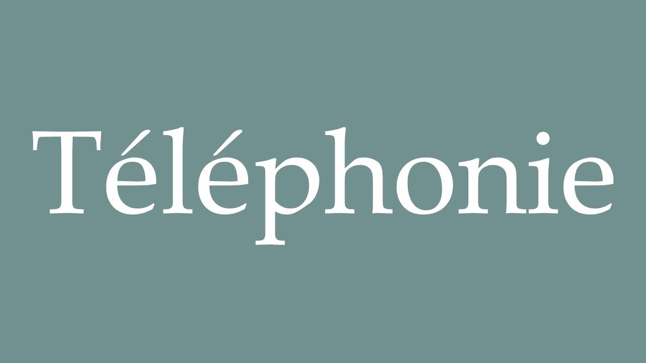 How to Pronounce ''Téléphonie'' (Telephony) Correctly in French - YouTube