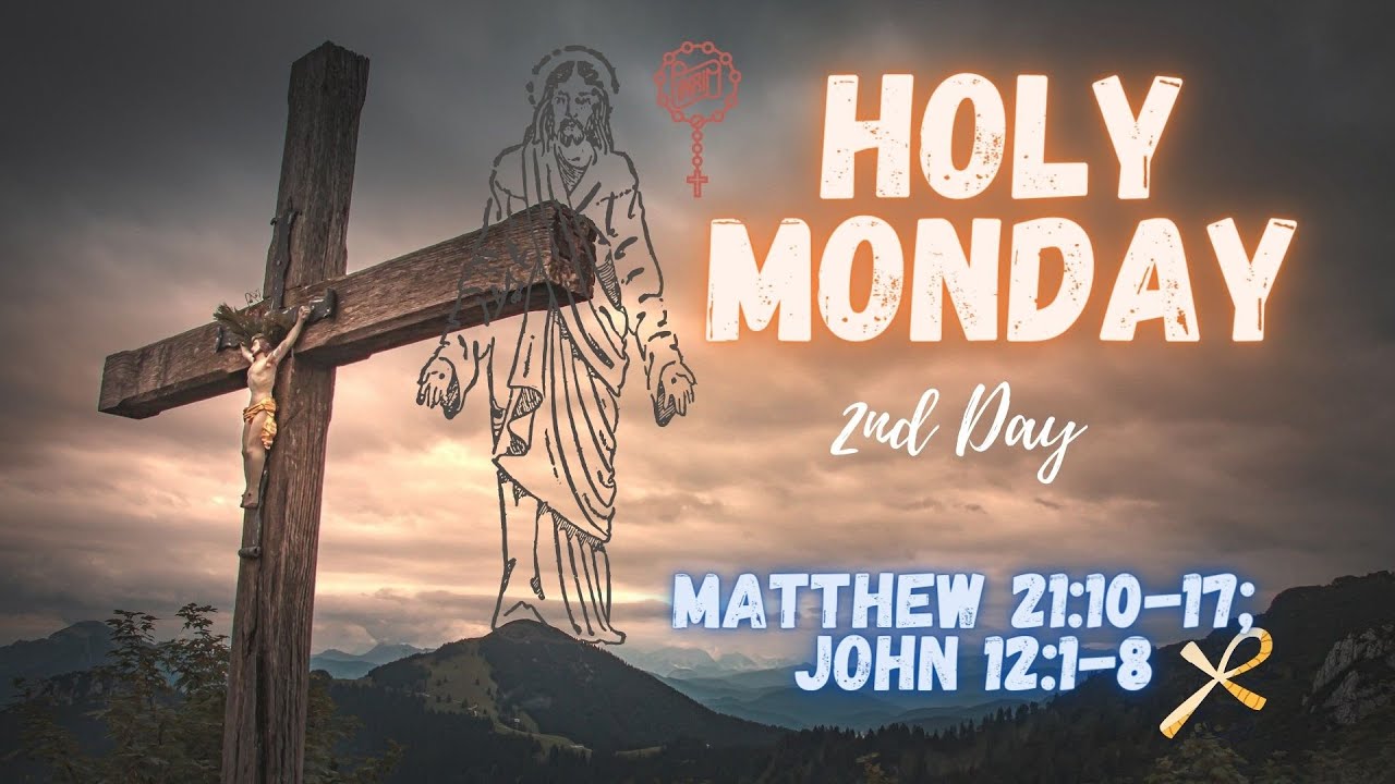 Holy Monday Prayer / Holy Week 2nd day prayer / Prayer for the Holy ...