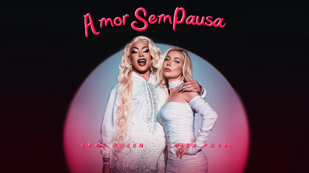 Luiza Possi , Grag Queen - Amor Sem Pausa (Clipe Oficial) - YouTube