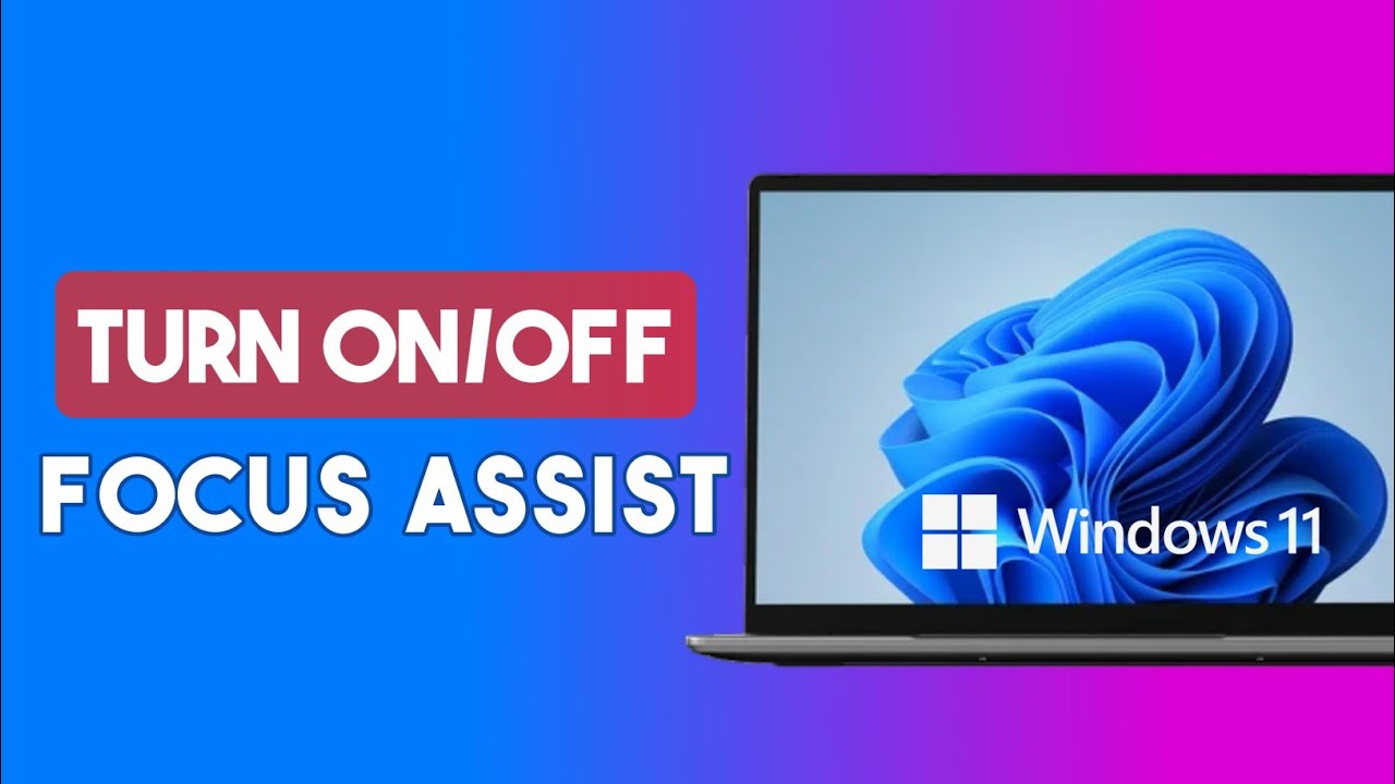 How to Turn On or Off Focus Assist in Windows 11 - YouTube