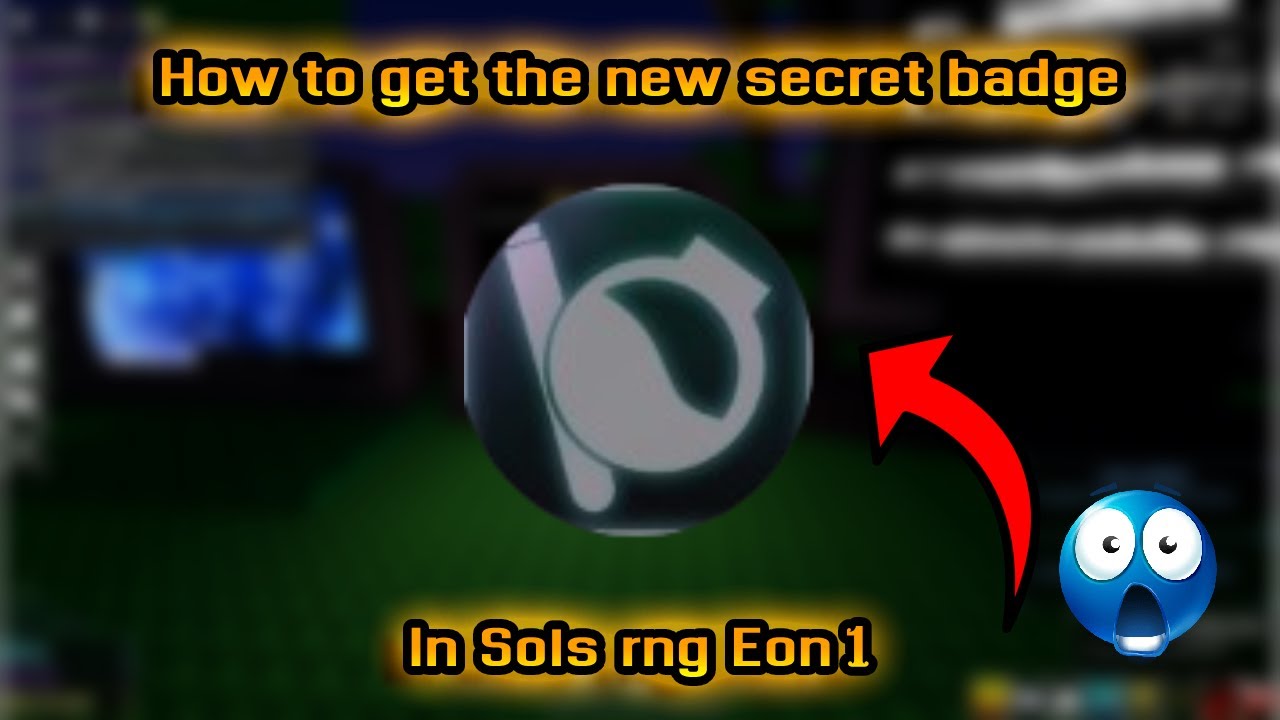 HOW TO GET THE NEW SECRET BADGE IN ROBLOX SOLS RNG EON1 - YouTube