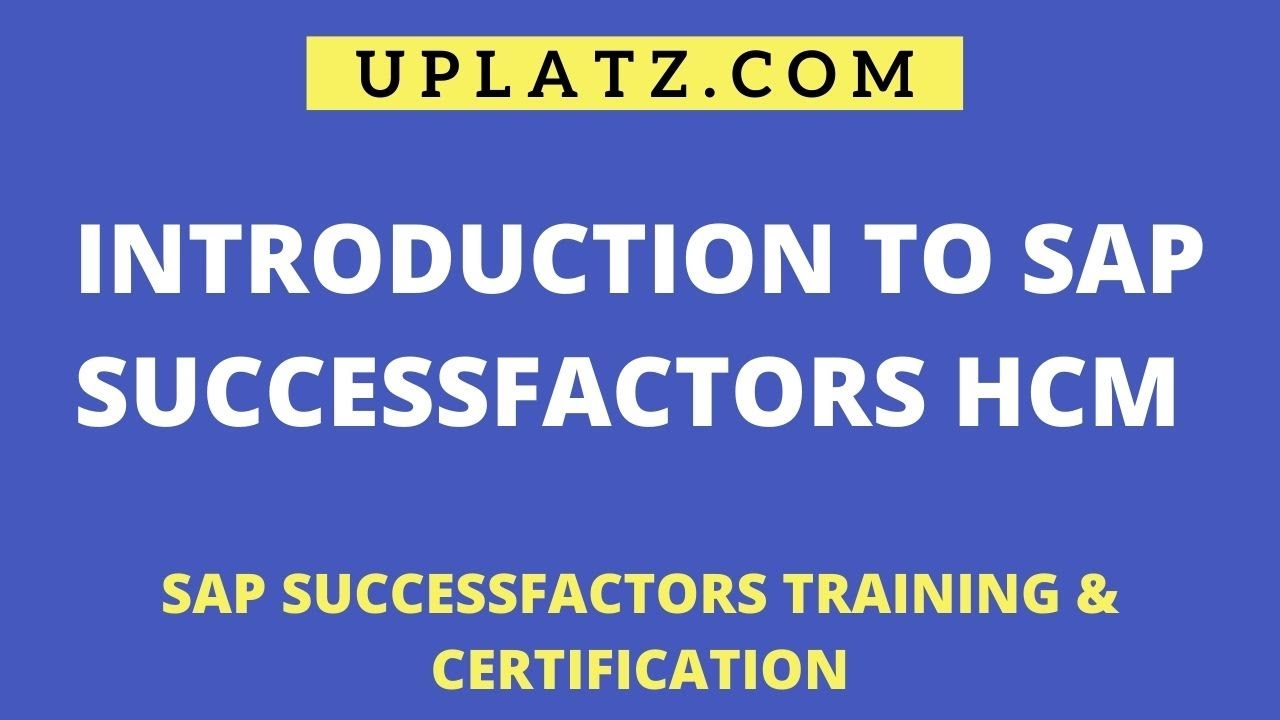 Introduction to SAP SuccessFactors HCM | SAP SuccessFactors Training ...
