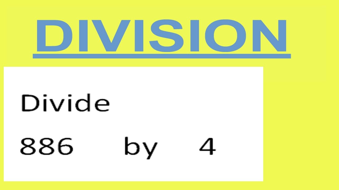 Divide 886 by 4 - YouTube