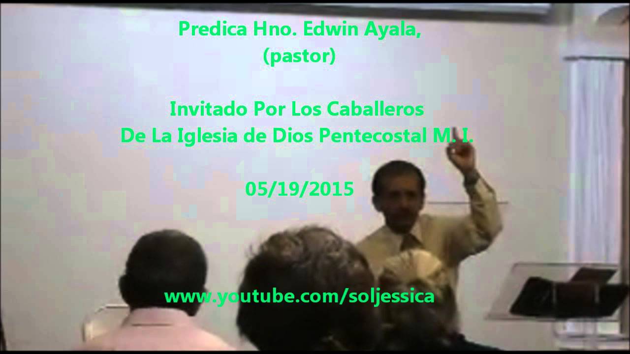 Predica Hno. Edwin Ayala Martes 19 del 2015 - YouTube