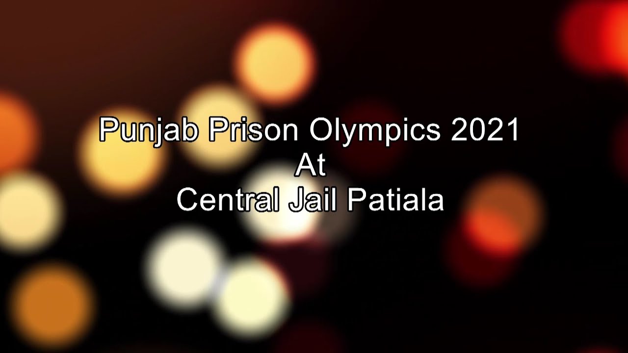 Punjab Prison Olympics 2021 | Central Jail | Patiala | - YouTube