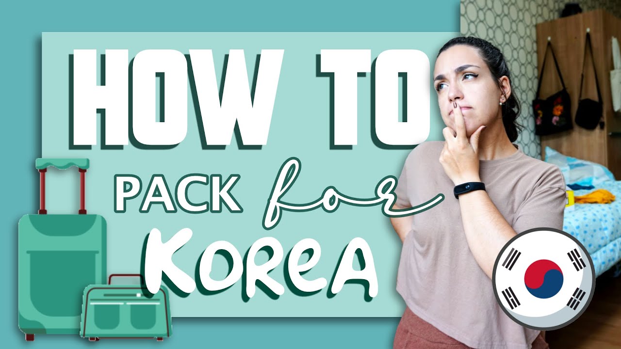 10 Tips that will help you pack for Korea | KGSP 2020 - YouTube