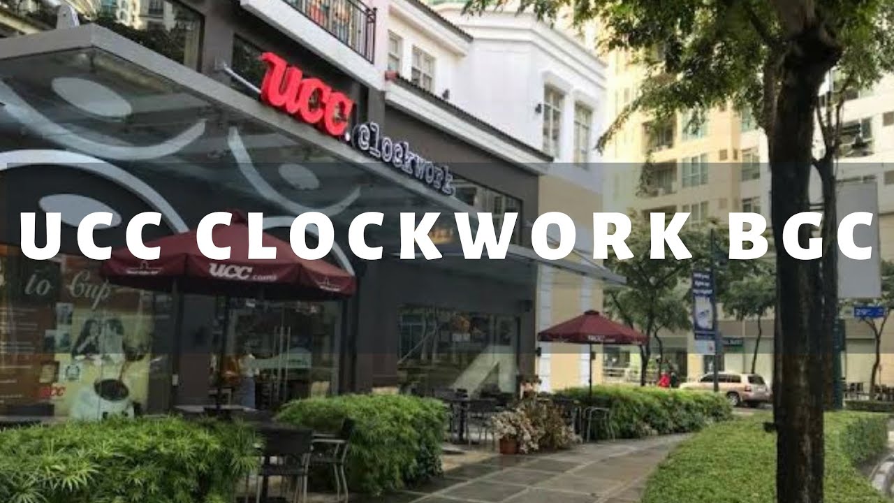 Chill time: UCC CLOCKWORK BGC - YouTube