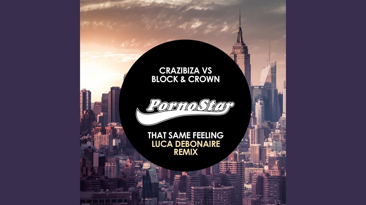 That Same Feeling (Luca Debonaire Remix) - YouTube