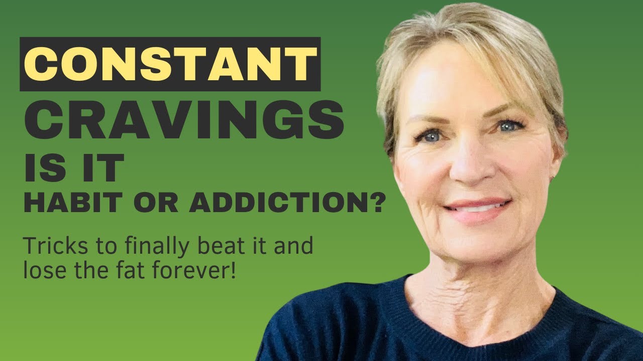⚠️CONSTANT CRAVINGS⚠️ Is It Habit or Addiction tips to conquer it and ...