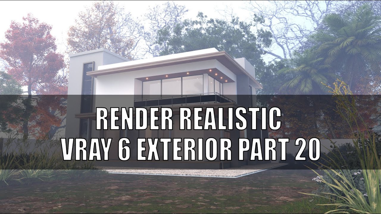 RENDER REALISTIC VRAY 6 EXTERIOR PART 20 - YouTube