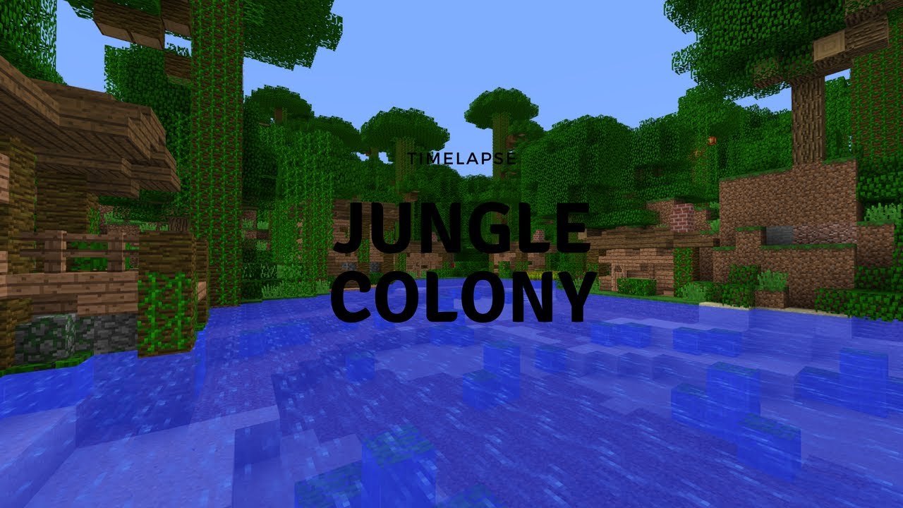 Minecraft Timelapse | Jungle Colony | - YouTube