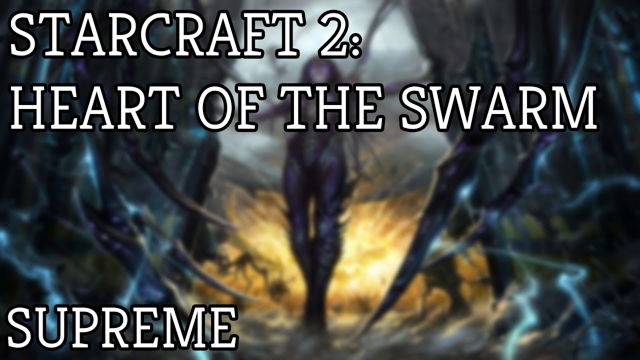 StarCraft 2: Heart of the Swarm - Zerus 3: Supreme - YouTube
