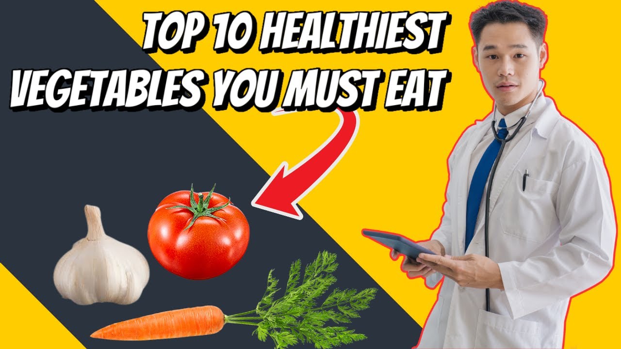 Top 10 Healthiest Vegetables You Must Eat|Boost Your Testosterone - YouTube