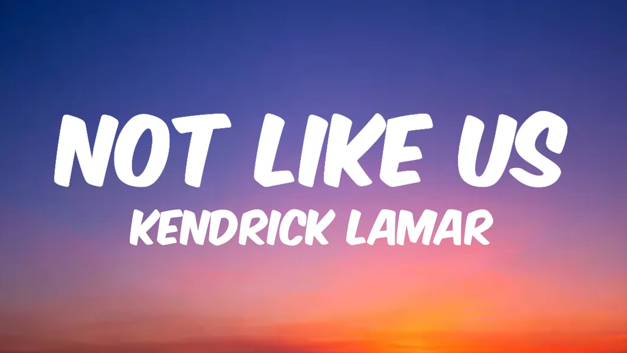 Kendrick Lamar - Not Like Us (Lyrics) - YouTube