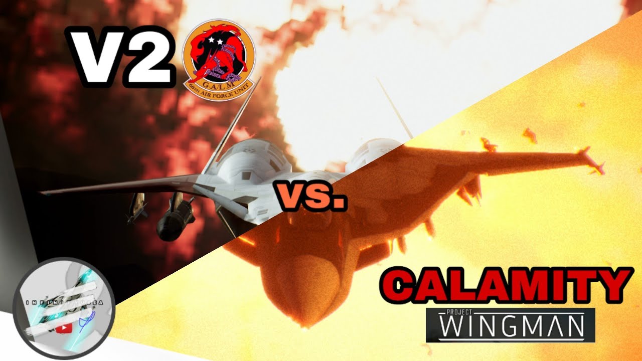 V2 vs CALAMITY - Project Wingman's V2 - YouTube