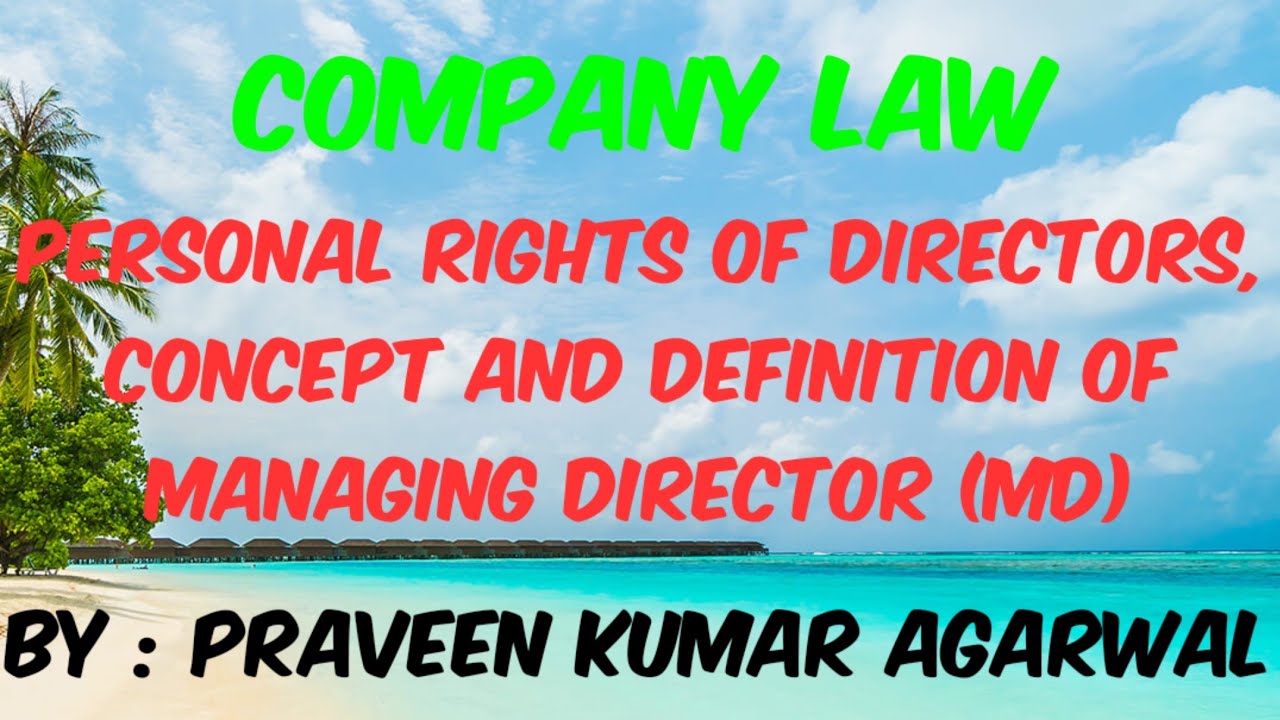 Personal Rights of Directors, Concept and Definition of Managing ...