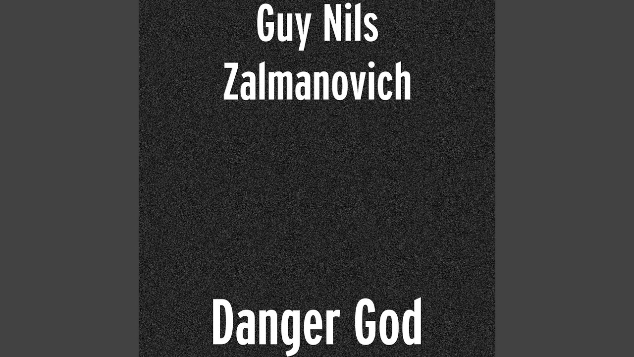 Danger God - YouTube