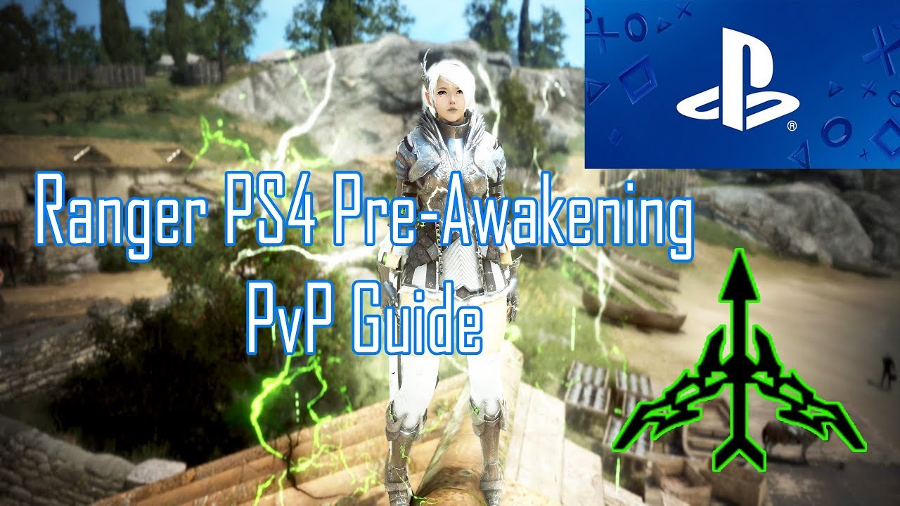 BDO - PS4/PC Pre-Awakening Ranger PvP Guide - YouTube