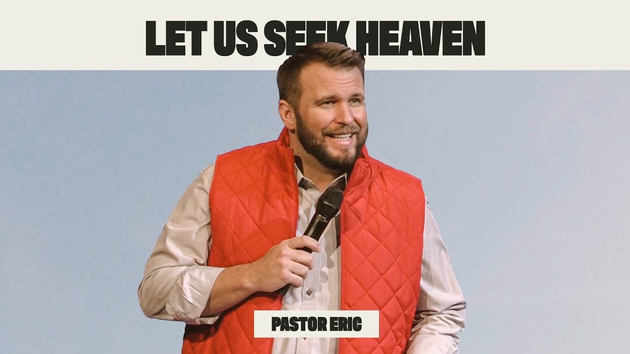 Let Us Seek Heaven | Eric GIlbert - YouTube