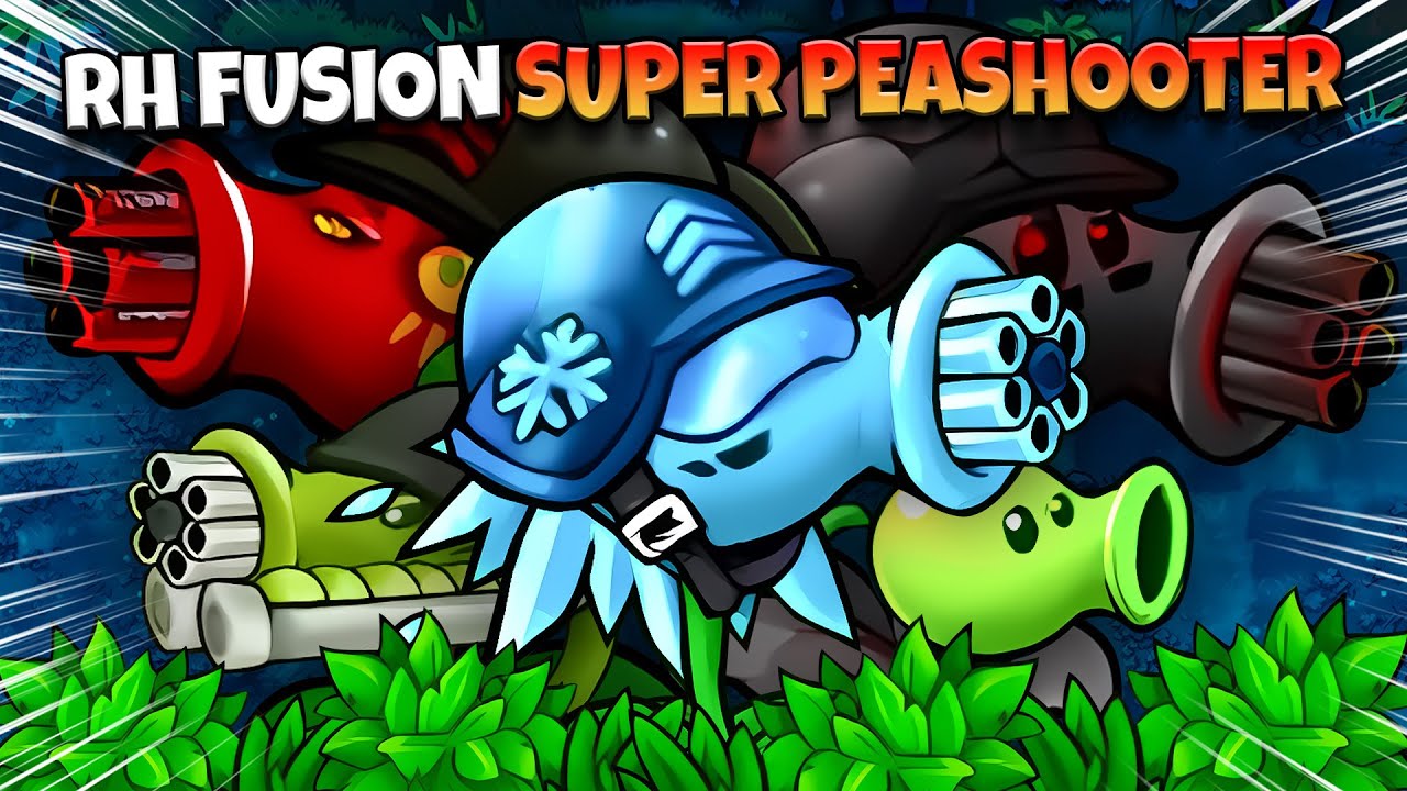 Plants vs Zombies RH FUSION 2.2 - NÂNG CẤP PEA TỐI THƯỢNG CỦA TỐI ...