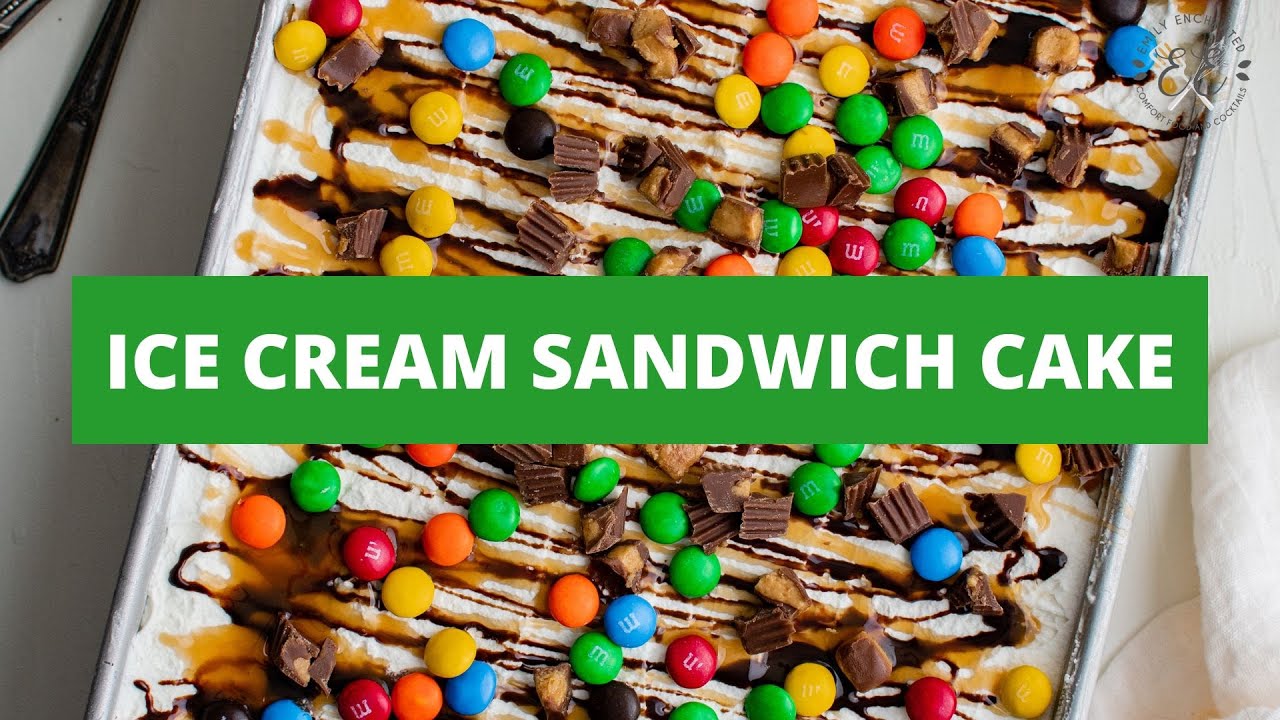 Ice Cream Sandwich Cake | Emily Enchanted Recipes - YouTube